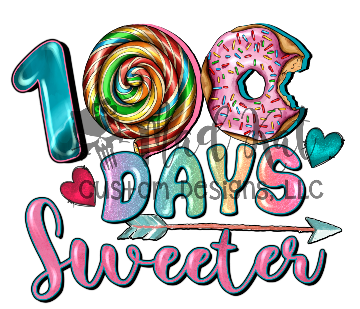 100 Days Sweeter Sublimation Transfer – Mad Kat Custom Designs, LLC