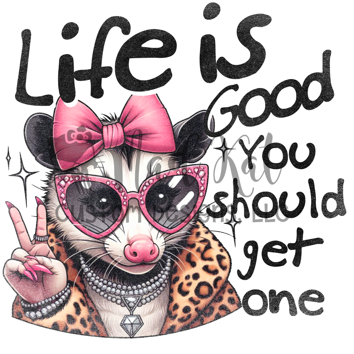 Life is good you should get one HTV transfer – Mad Kat Custom Designs, LLC