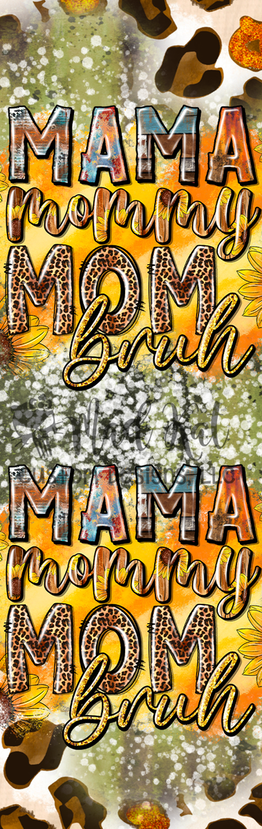 Mama Mommy Mom Bruh Sunflower Pen Wrap – Mad Kat Custom Designs, LLC