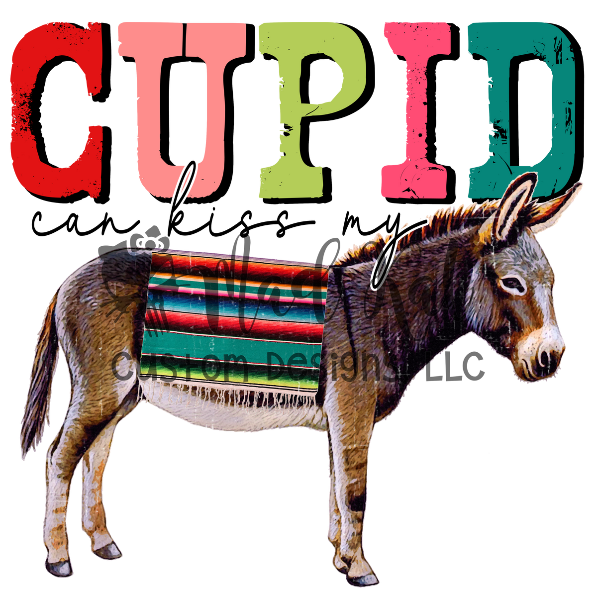 Cupid Kiss my A*s Sublimation Transfer – Mad Kat Custom Designs, LLC