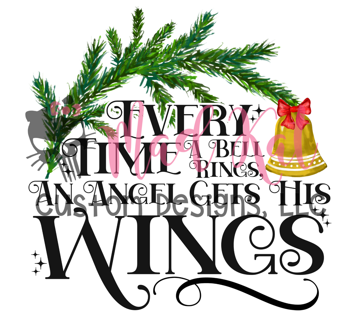 Every time a Bell Rings An Angel Gets HIs wings HTV transfer – Mad Kat ...