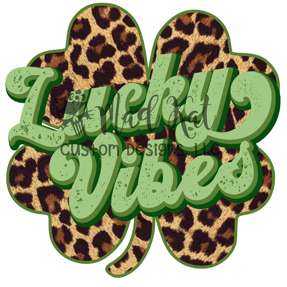 Lucky Vibes HTV transfer – Mad Kat Custom Designs, LLC