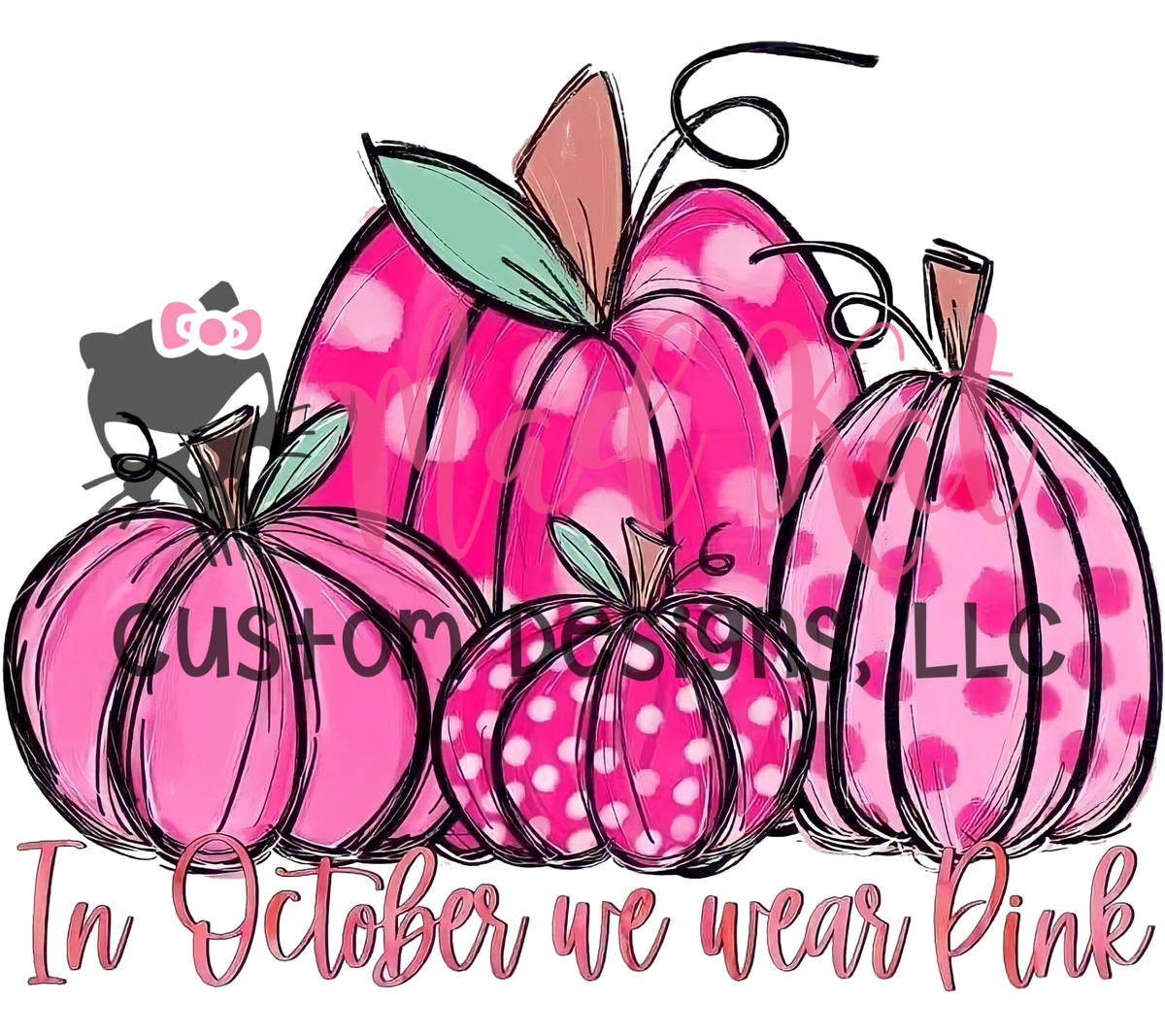 In October We Wear Pink Pumpkins HTV transfer – Mad Kat Custom Designs, LLC