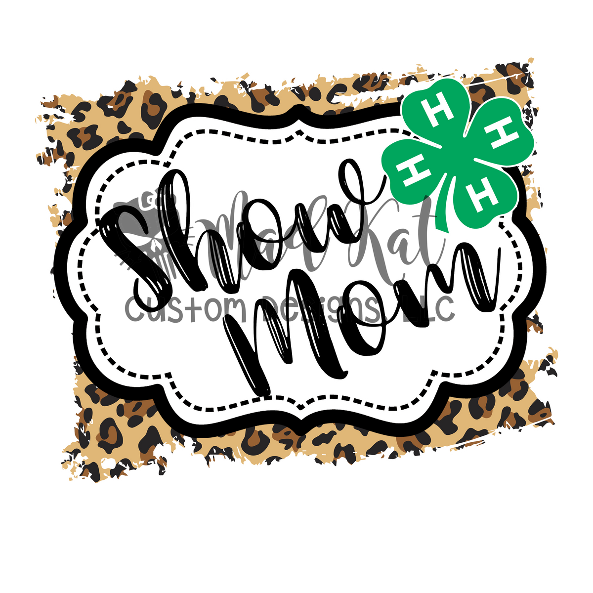 Show Mom Clover HTV transfer – Mad Kat Custom Designs, LLC