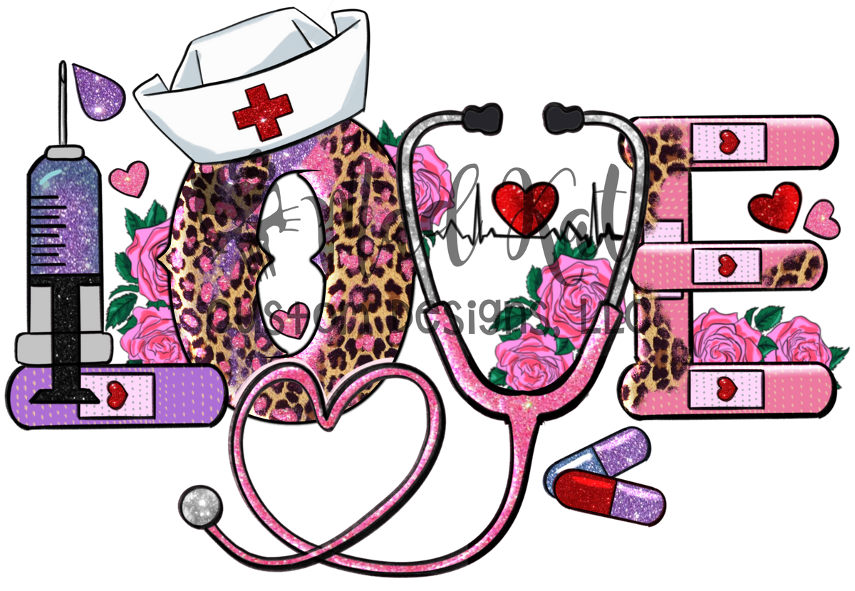 Love Valentine Nurse HTV transfer – Mad Kat Custom Designs, LLC
