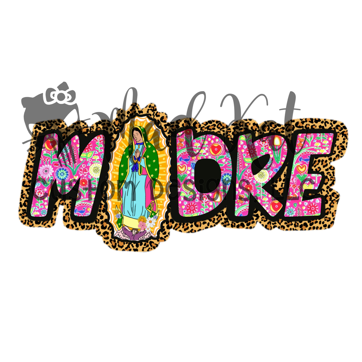 Madre HTV transfer – Mad Kat Custom Designs, LLC